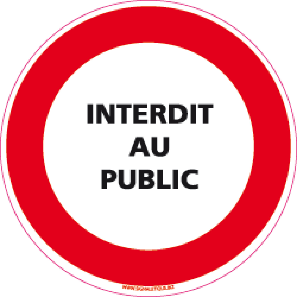 Panneau interdit au public - 4mepro Panneau interdit au public - 4mepro