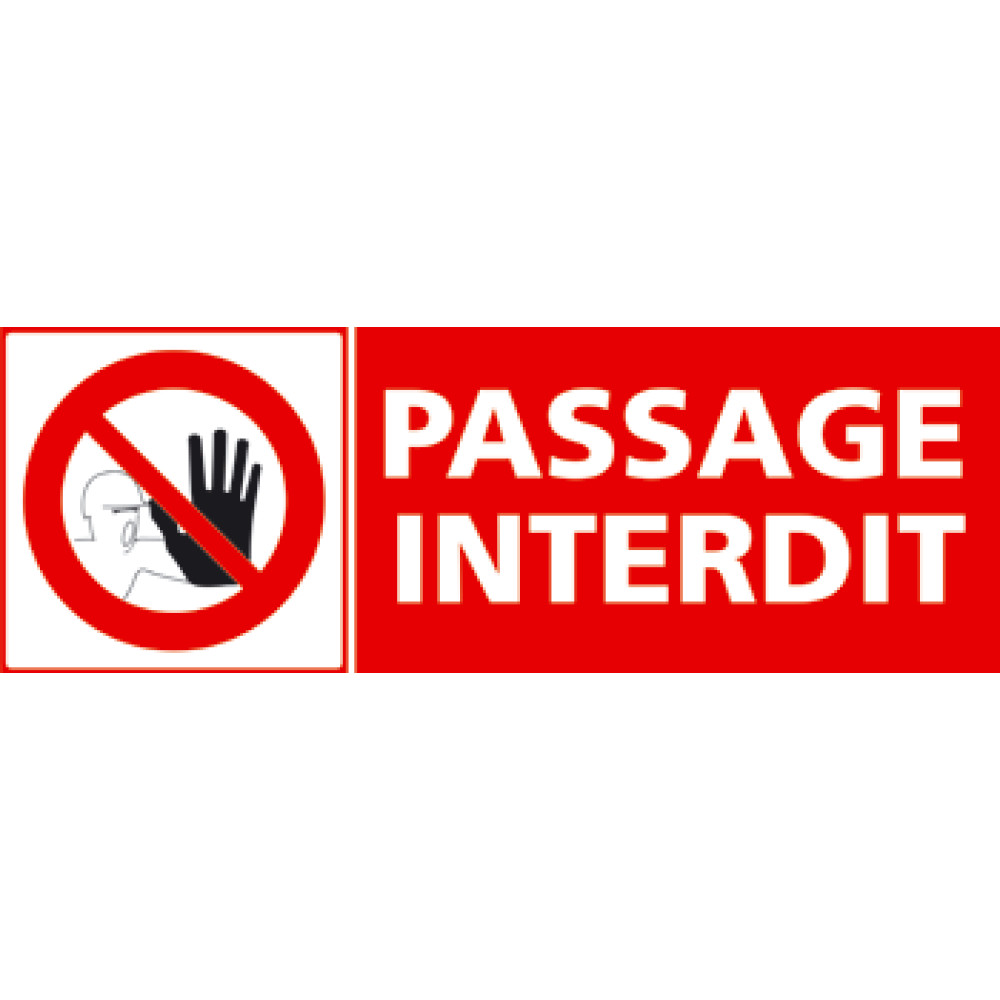 Panneau passage interdit + pictogramme - 4mepro