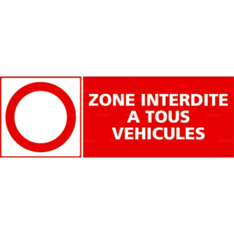Panneau rectangulaire zone interdite à tous véhicule