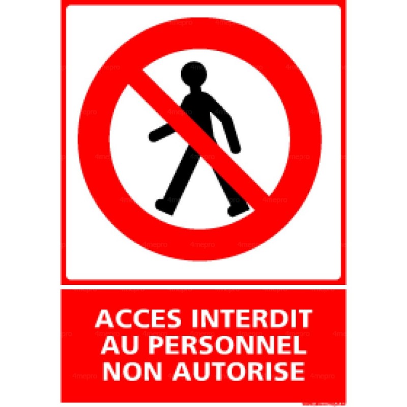 Panneau accès interdit au personnel non autorisé