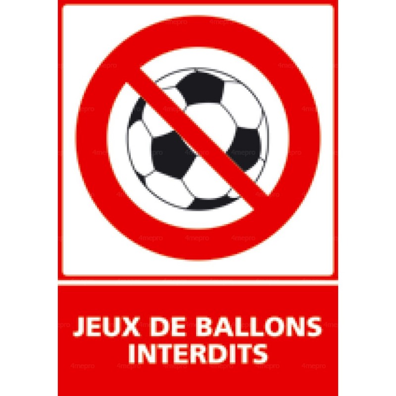 Panneau vertical Jeux de ballons interdits - 4mepro