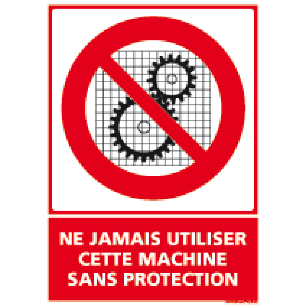 Panneau Ne jamais utiliser cette machine sans protection + pictogramme