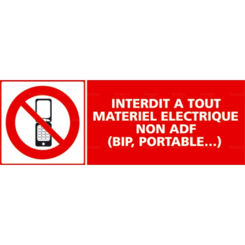 Panneau interdit à tout matériel électrique non ADF (bip, portable)