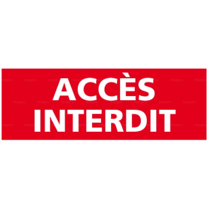 Panneau rectangulaire Accès interdit
