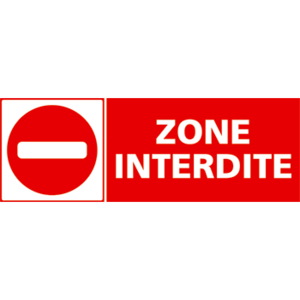 Panneau rectangulaire Zone interdite - 4mepro