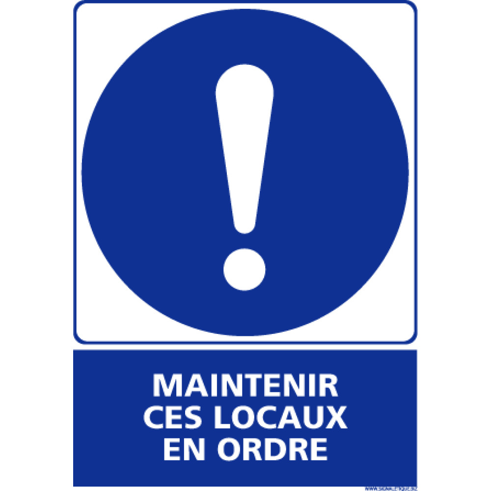Panneau Maintenir ces locaux en ordre + pictogramme