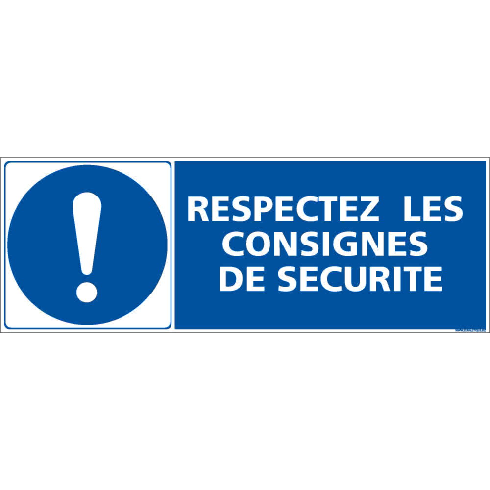 Panneau Respectez les consignes de sécurité + pictogramme