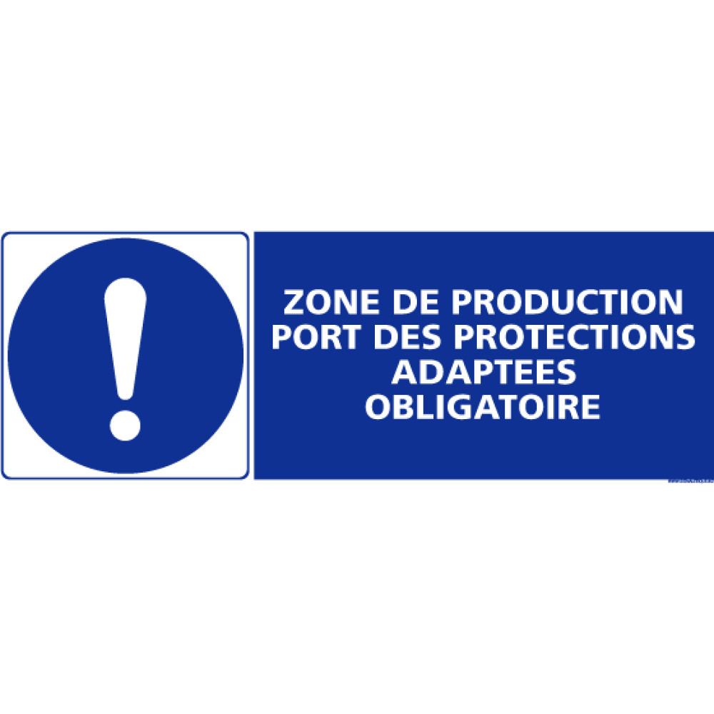 Panneau Zone de production, port des protections adaptées obligatoire