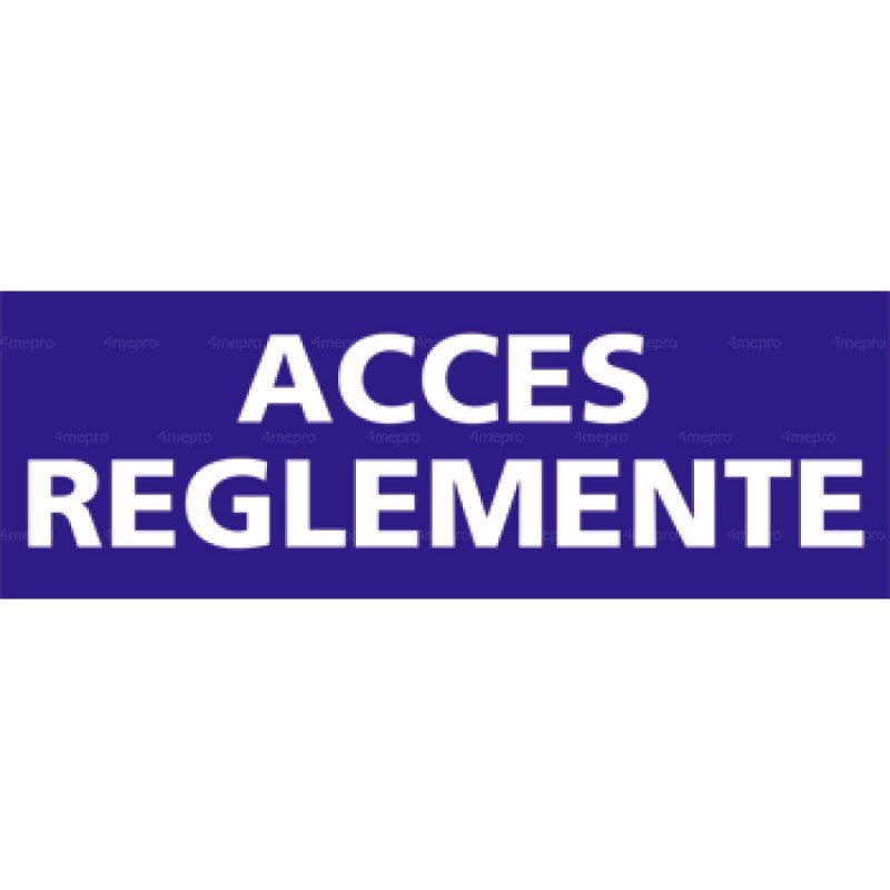 Panneau Accès réglementé