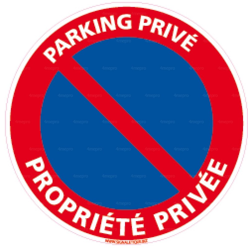 Panneau rond Parking privé - propriété privée - 4mepro Panneau rond Parking privé - propriété privée - 4mepro