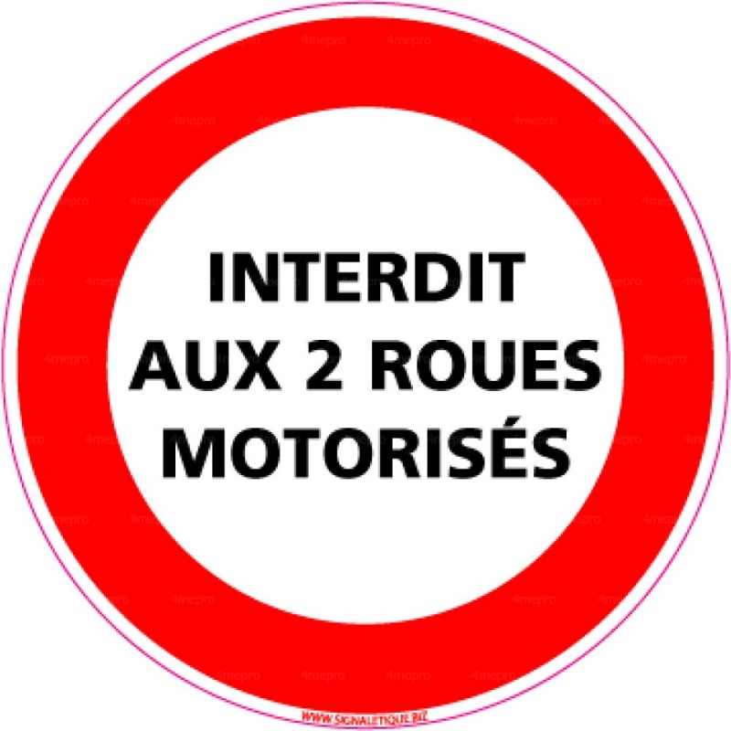 Panneau Interdit aux 2 roues motorisés - 4mepro