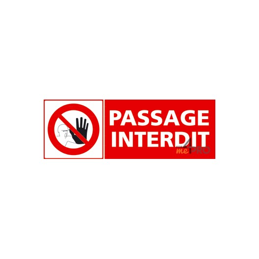 Panneau passage interdit + pictogramme - 4mepro