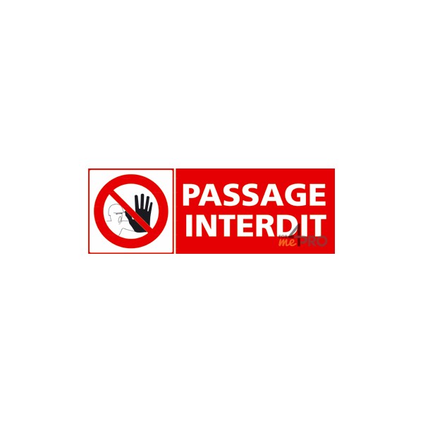 Panneau passage interdit + pictogramme - 4mepro