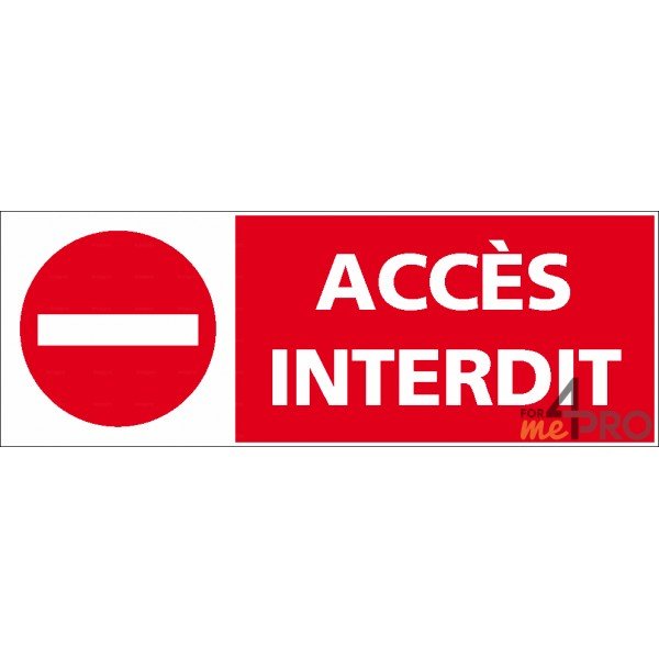 Panneau Accès interdit - 4mepro