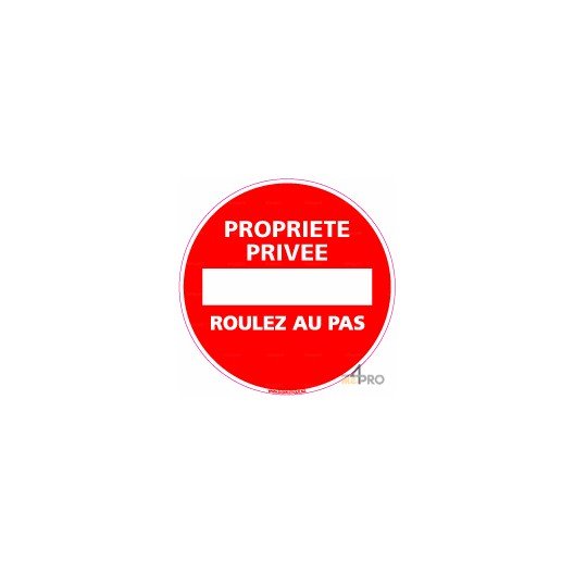 Panneau rond Sens interdit Propriété privée - roulez au pas Panneau rond Sens interdit Propriété privée - roulez au pas