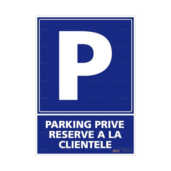 Panneau rectangulaire Parking privé réservé à la clientèle Panneau rectangulaire Parking privé réservé à la clientèle